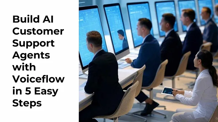 Build AI Customer Support Agents with Voiceflow in 5 Easy Steps ...
